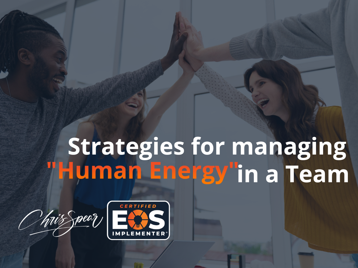 Strategies for Managing "Human Energy" in a Team - Chris Spear